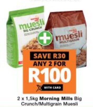 Morning Mills Big Crunch/Multigrain Muesli 2 x 1,5kg offer at Checkers