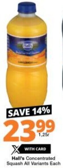 Hall's Concentrated Squash All Variants Each 1,25L offer at Checkers