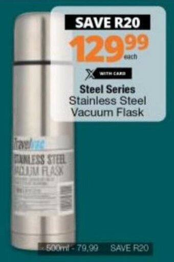 Steel Series Stainless Steel Vacuum Flask offer at Checkers