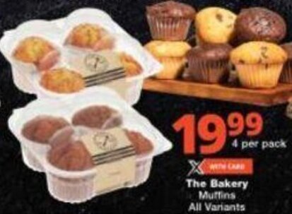 The Bakery Muffins all variants 4 per pack offer at Checkers