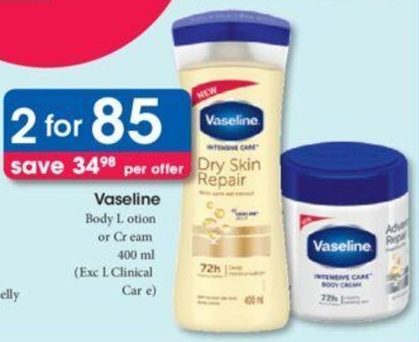 Vaseline Body Lotion or Cream 2 x 400ml offer at Clicks