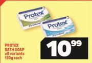 Protex bath soap (all variants)-150g each offer at Usave