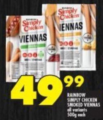 Rainbow Simply Chicken Smoked Viennas all variants 500g offer at Shoprite