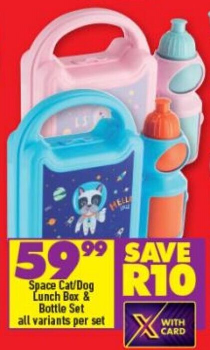 Space Cat/Dog Lunch Box & Botlle Set all variants per set offer at Shoprite