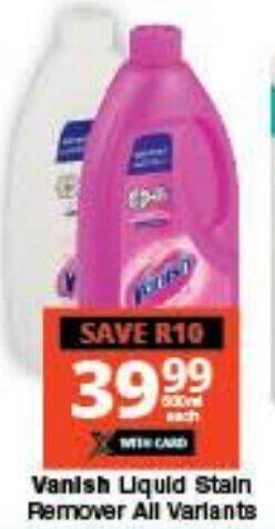 Vanish Liquid Stain Remover All Variants offer at Checkers