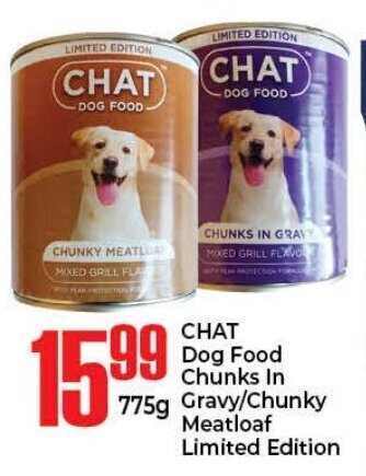 Chat Dog Food Chunks In Gravy/Chunky Meatloaf Limited Edition offer at ...