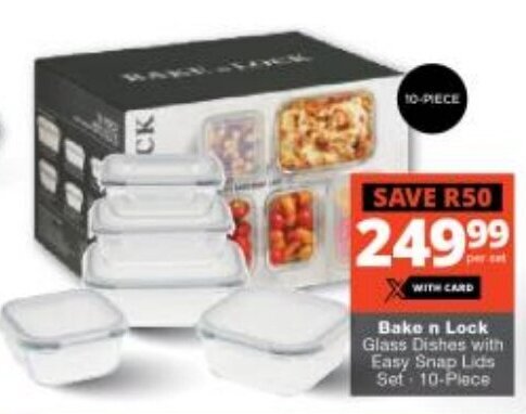 Bake n Lock Glass Dishes with Easy Snap Lids Set 10-Piece offer at Checkers