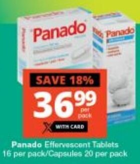 Panado Effervescent Tablets 16 per pack/Capsules 20 per pack offer at ...