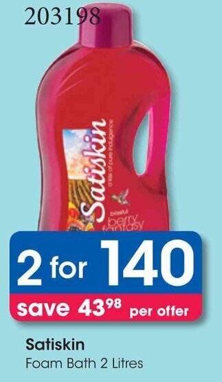 Satiskin Foam Bath 2 Litres offer at Clicks