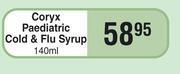 Coryx paediatric cold & flu syrup-140ml offer at Dis-Chem