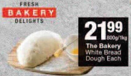 The Bakery White Bread Dough Each offer at Checkers