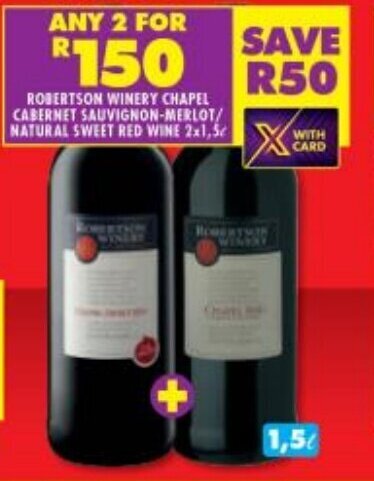 ROBERTSON WINERY CHAPEL CABERNET SAUVIGNON-MERLOT/ NATURAL SWEET RED ...