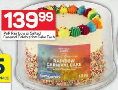 PnP Rainbow or Salted Caramel Celebration Cake Each offer at Pick n Pay