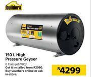 Builders 150l high pressure geyser offer at Builders Warehouse