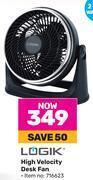 Logik high velocity desk fan offer at Game