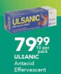 Ulsanic Antacid Effervescent 10 per pack offer at Checkers