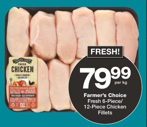 Farmer's Choice Fresh 6-Piece/ 12-Piece Chicken Fillets offer at Checkers