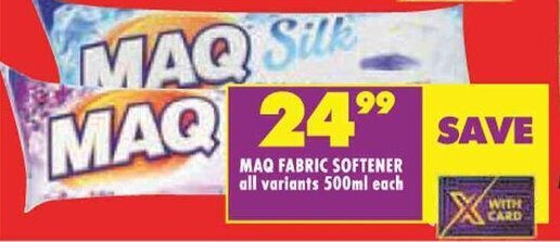 MAQ FABRIC SOFTENER all variants 500ml each offer at Shoprite