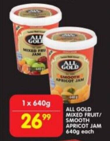 ALL GOLD MIXED FRUIT/ SMOOTH APRICOT JAM 640g each offer at Shoprite