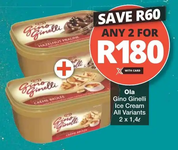 Ola Gino Ginelli Ice Cream All Variants 2 x 1,4L offer at Checkers