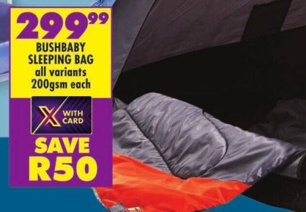 BUSHBABY SLEEPING BAG all variants 200gsm each offer at Shoprite