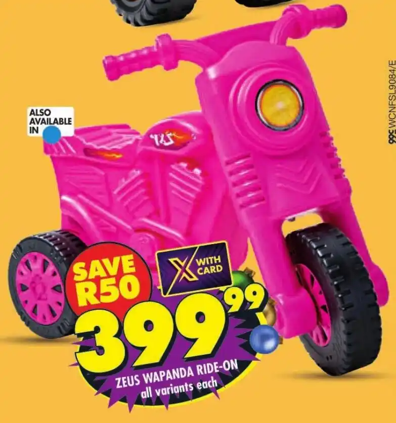 ZEUS WAPANDA RIDE-ON all variants each offer at Shoprite