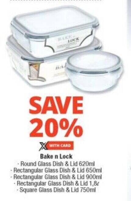 Bake n Lock Round Glass Dish & Lid, Rectangular Glass Dish & Lid ...