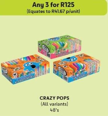 CRAZY POPS (All variants) 48's offer at Makro