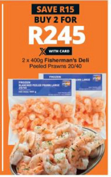 Fisherman's Deli Peeled Prawns 20/40 2 x 400g offer at Checkers