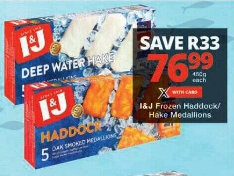 I&J Frozen Haddock/ Hake Medallions offer at Checkers