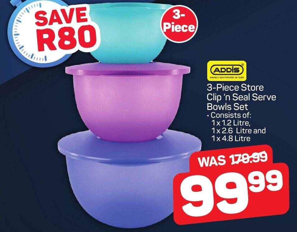 ADDİS 3-Piece Store Clip 'n Seal Serve Bowls Set offer at Pick n Pay ...
