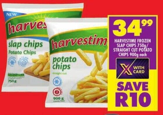 HARVESTIME FROZEN SLAP CHIPS 750g/ STRAIGHT CUT POTATO CHIPS 900g each ...