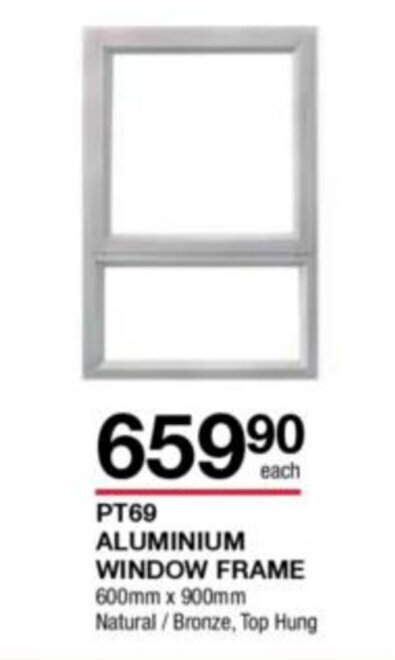 PT69 Aluminium Window Frame 600mmx900mm offer at Build It