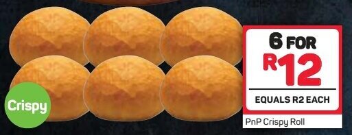 PnP Crispy Roll 6s offer at Pick n Pay