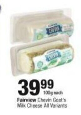 Fairview Chevin Goat's Milk Cheese All Variants 100g offer at Checkers