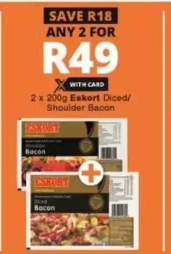Eskort Diced / Shoulder Bacon 2 x 200g offer at Checkers