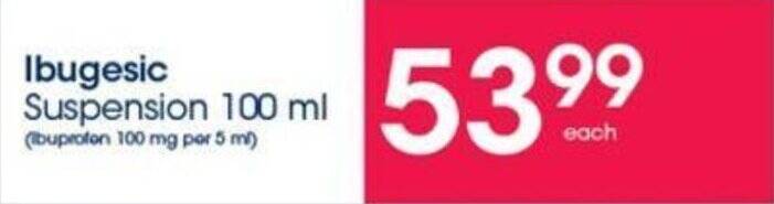 Ibugesic Suspension 100 ml (ibuprofen 100 mg per 5 ml) offer at Clicks