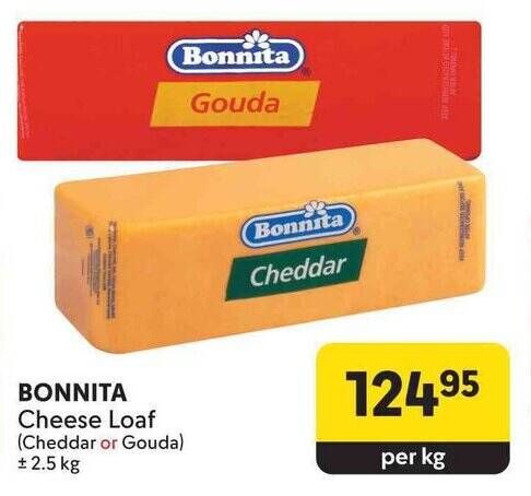 BONNITA Cheese Loaf (Cheddar or Gouda) 2.5kg offer at Makro