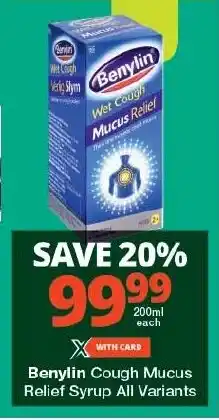 Benylin Cough Mucus Relief Syrup All Variants offer at Checkers