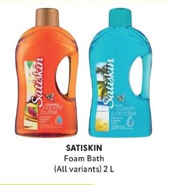 SATISKIN Foam Bath (All variants) 2 L offer at Makro