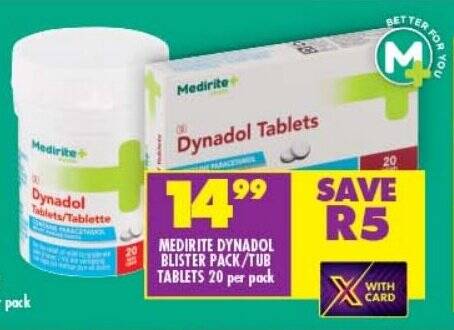 MEDIRITE DYNADOL BLISTER PACK/TUB TABLETS 20 per pack offer at Shoprite