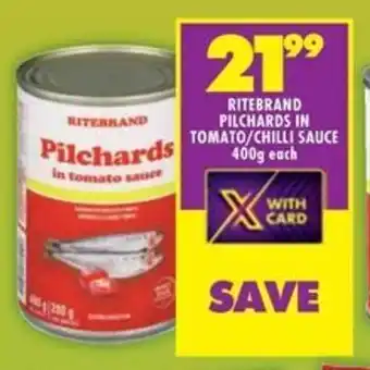 Ritebrand pilchards in tomato/ chilli sauce 400 g offer at Shoprite