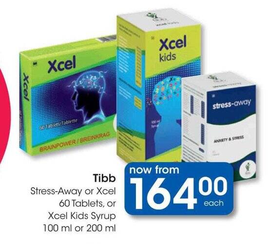 Tibb Stress-Away or Xcel 60 Tablets, or Xcel Kids Syrup offer at Clicks