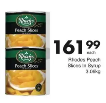Rhodes Peach Slices In Syrup 3.06 kg offer at Save Hyper