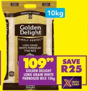 GOLDEN DELIGHT LONG GRAIN WHITE PARBOILED RICE 10kg offer at Shoprite