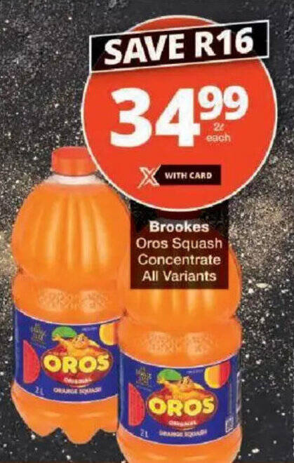 Brookes Oros Squash Concentrate All Variants 2 L offer at Checkers