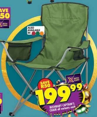 BUSHBABY CAPTAIN'S CHAIR all variants each offer at Shoprite