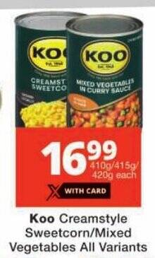 Koo Creamstyle Sweetcorn/ Mixed Vegetables All Variants offer at Checkers