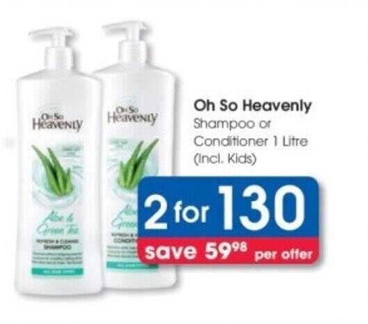 Oh So Heavenly Shampoo or Conditioner 2 x 1 L offer at Clicks