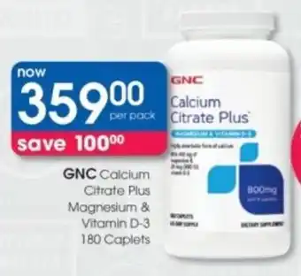 GNC Calcium Citrate Plus Magnesium & Vitamin D-3 offer at Clicks